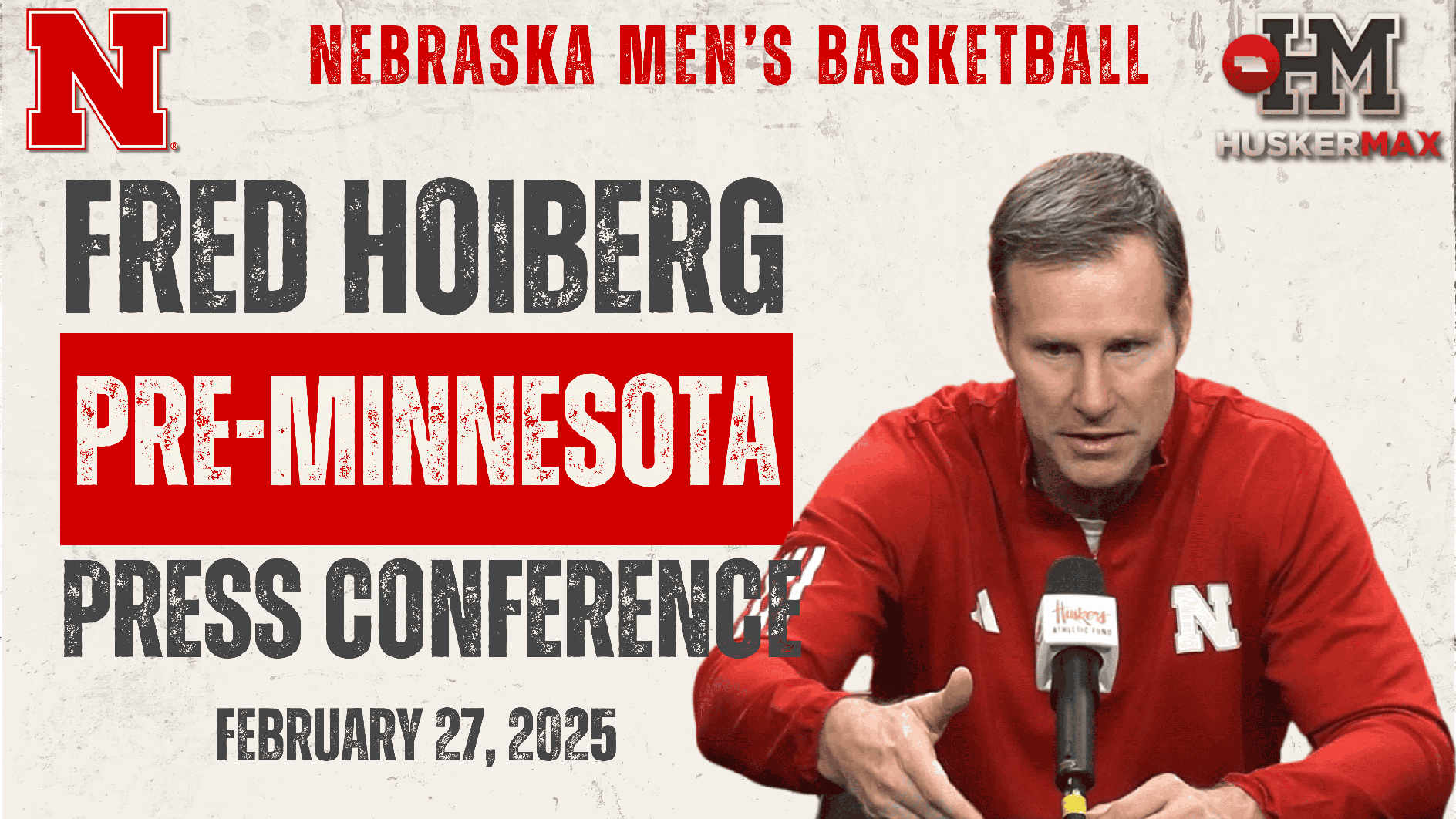 Nebraska Men's Basketball Coach Fred Hoiberg - Pre-Minnesota 2024-25