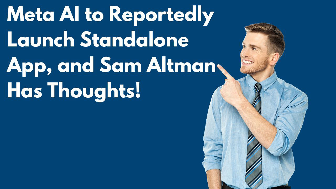 Meta AI to Expand! CNBC Reports Standalone App, While Altman Jokes ... Meta AI to Expand! CNBC Reports Standalone App, While Altman Jokes ...