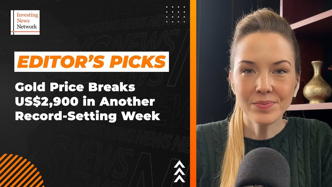 Editor's Picks: Gold Price Breaks US$2,900 in Another Record-Setting Week