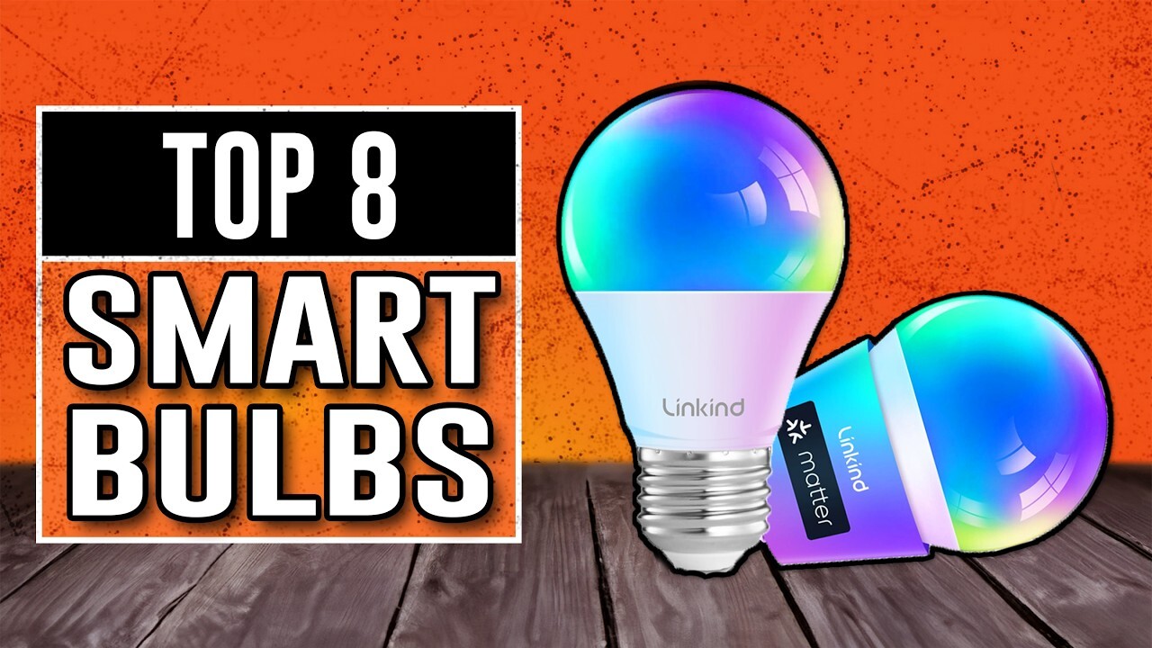 Best Smart Bulbs 2025 - The Only 8 To Consider Today