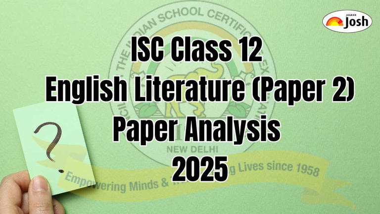 ISC Class 12 English Literature (Paper 2) Exam Analysis 2025: Question ...