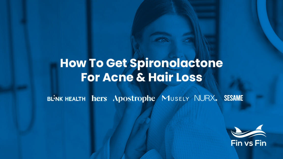 How to Get Spironolactone Online for Acne & Hair Loss