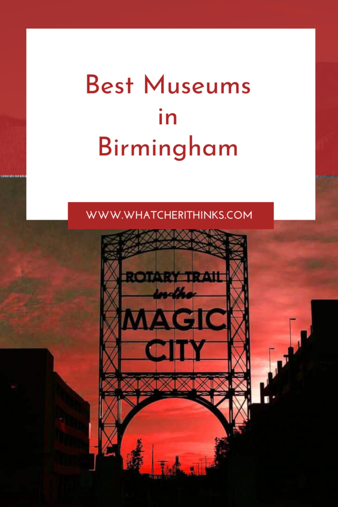 9 Best Museums in Birmingham You Should Visit If You Love History, Art ...
