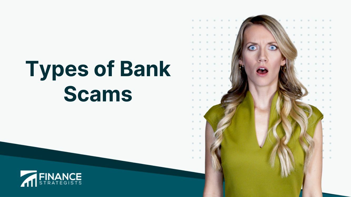 Types of Bank Scams | How to Identify, Protect Yourself