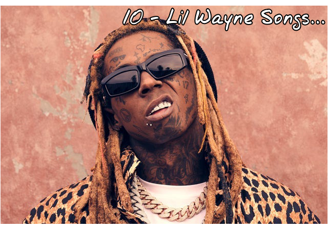 10 Must-Listen Lil Wayne Songs That Still Hit in 2025.