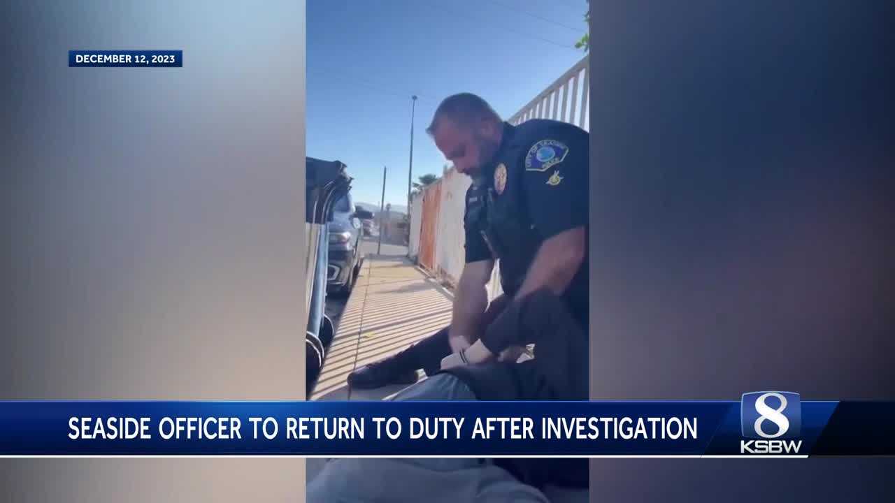 Seaside officer returns to duty after excessive force investigation