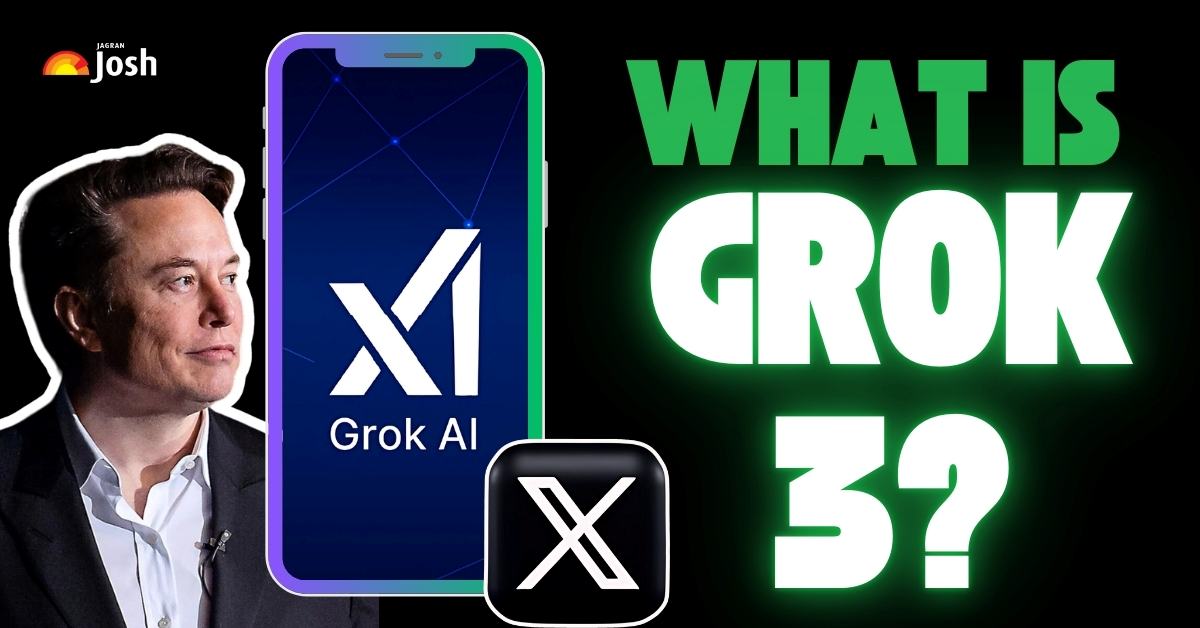 What is Grok 3? Elon Musk Unveils Its ‘Smartest AI on Earth’! Check ...
