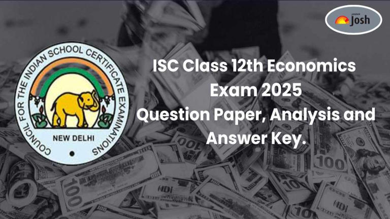 ISC Class 12th Economics Exam 2025: Question Paper, Analysis and Answer Key