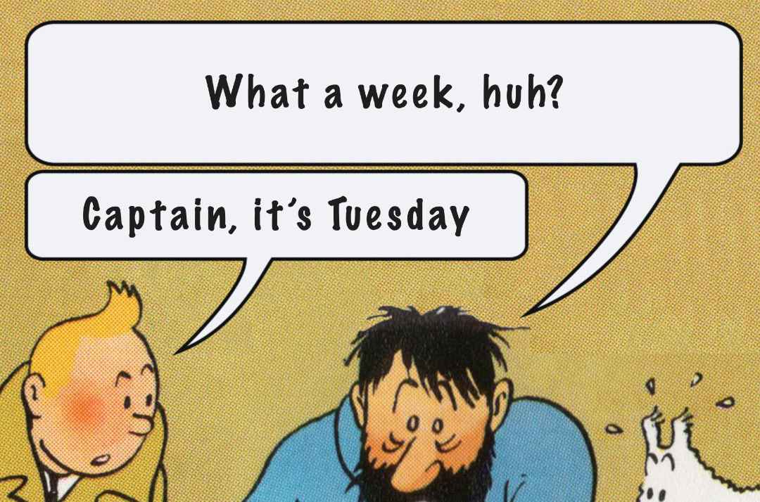 Tintin and Haddock "What a week, huh?" meme updated every day, week ...