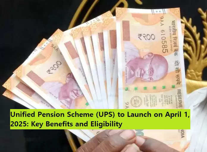 Unified Pension Scheme (UPS) to Launch on April 1, 2025: Key Benefits ...