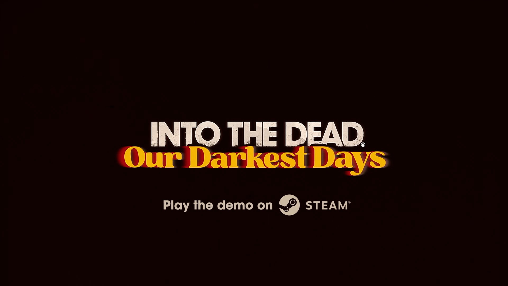 Into the Dead Our Darkest Days Official Demo 2025 Update Trailer