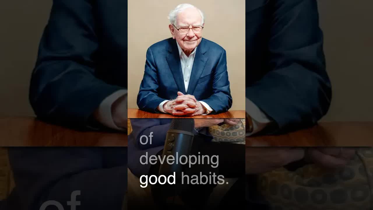 Warren Buffett's Wisdom: The Importance of Good Habits