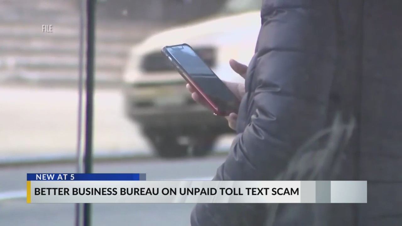 Unpaid toll texts are a scam, Better Business Bureau says