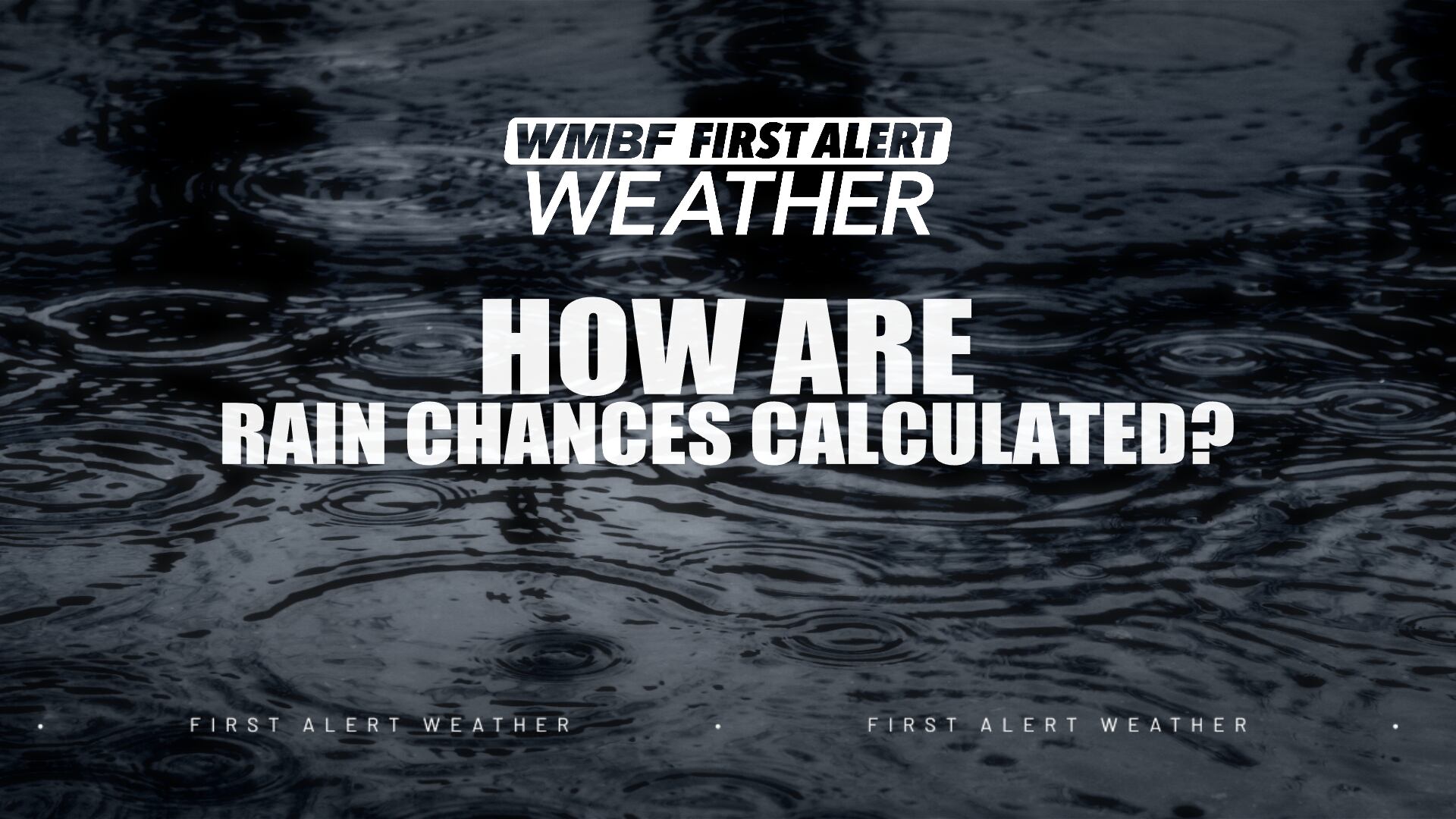 FIRST ALERT: How do we calculate rain chances?