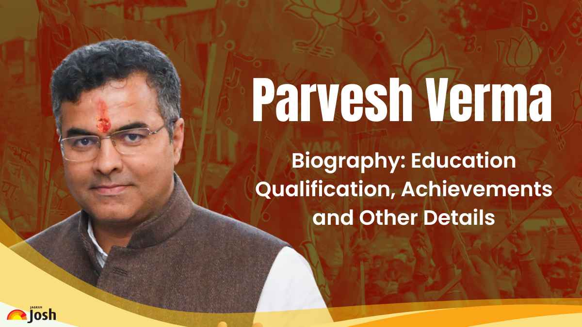 Delhi Deputy CM Parvesh Verma: Check Biography, Education Qualification ...
