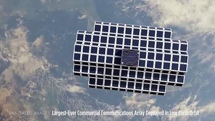 Watch The Largest Communications Array Deployed Yet In Low-Earth Orbit