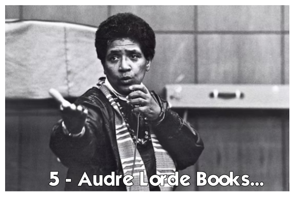 5 Essential Audre Lorde Books to Read in 2025: A Must-Have List for ...