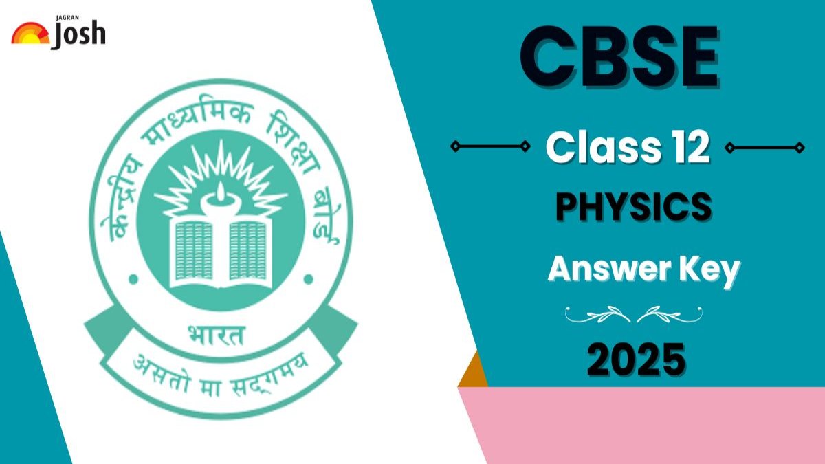 CBSE Class 12th Physics Answer Key 2025, Download PDF - All SETs