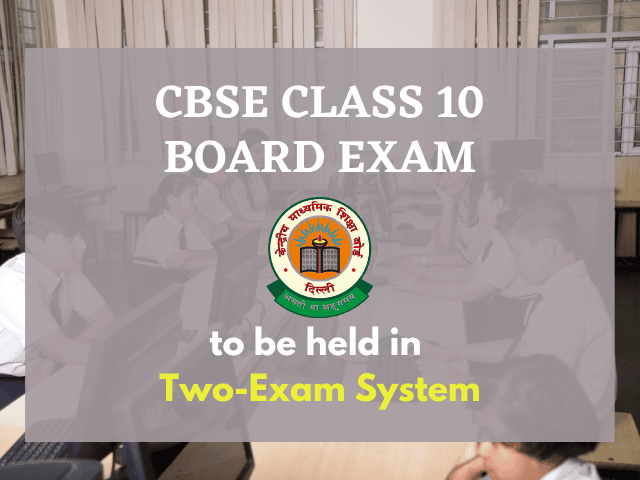 CBSE May Conduct Two Board Exams for Class 10 Next Year Under 2 Weeks ...