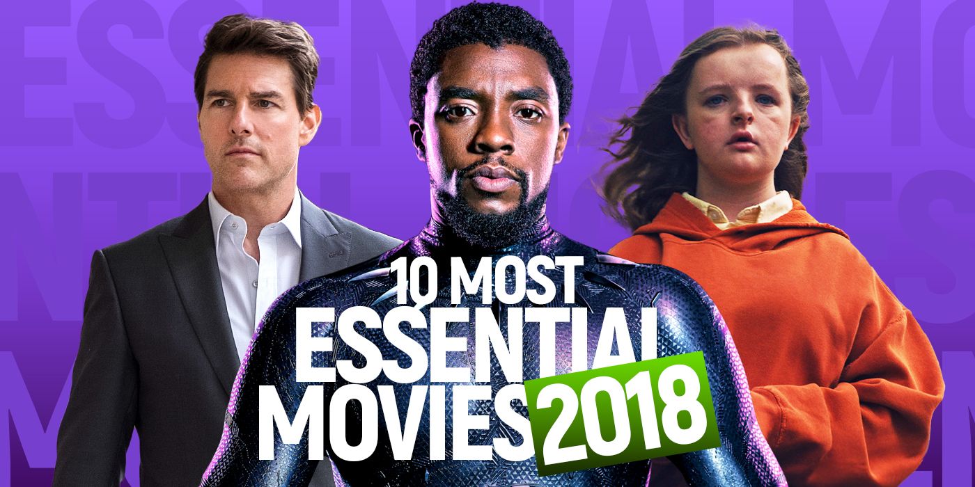 10 Most Essential Movies of 2018, Ranked