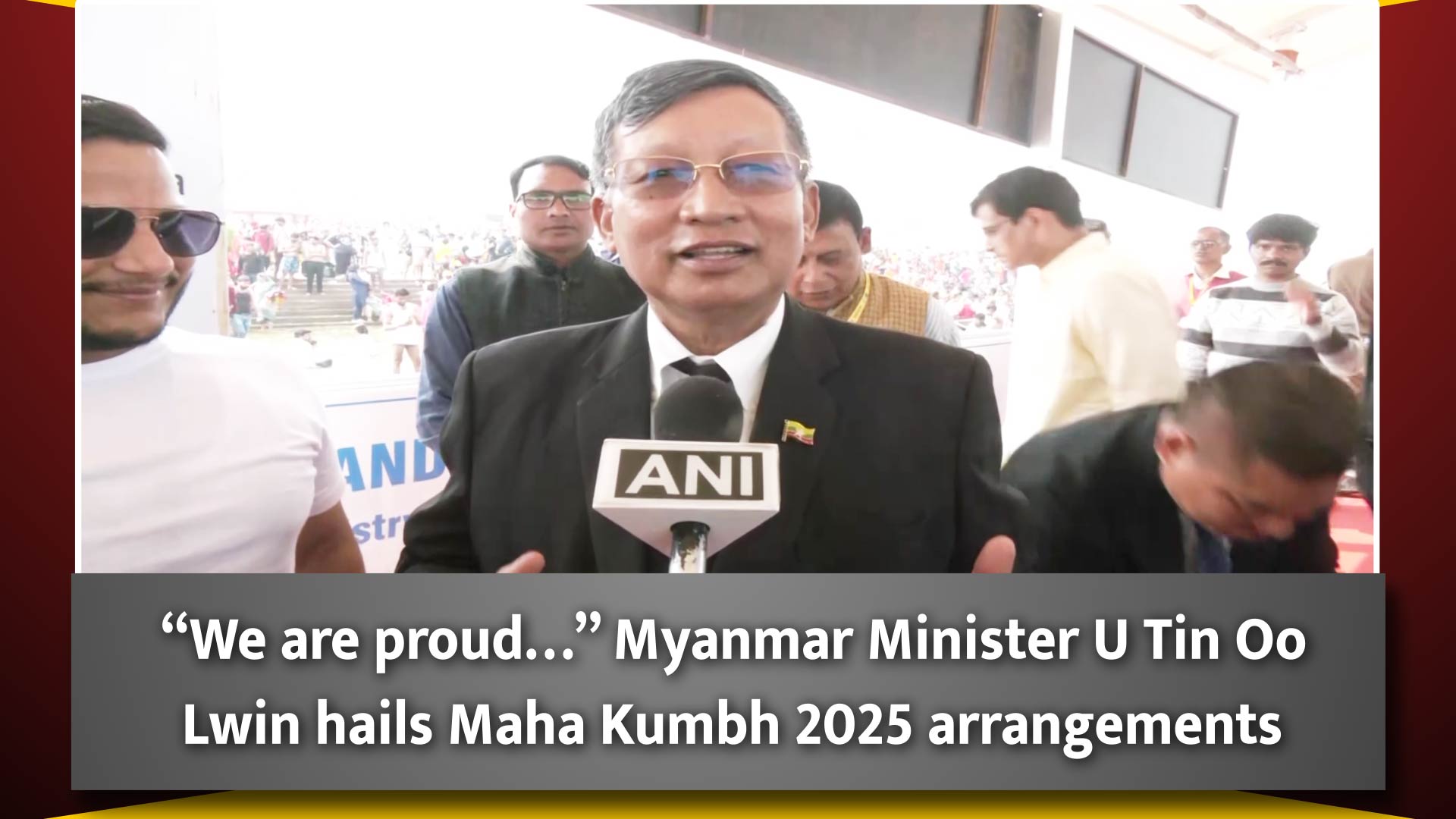 “We are proud…” Myanmar Minister U Tin Oo Lwin hails Maha Kumbh 2025 arrangements