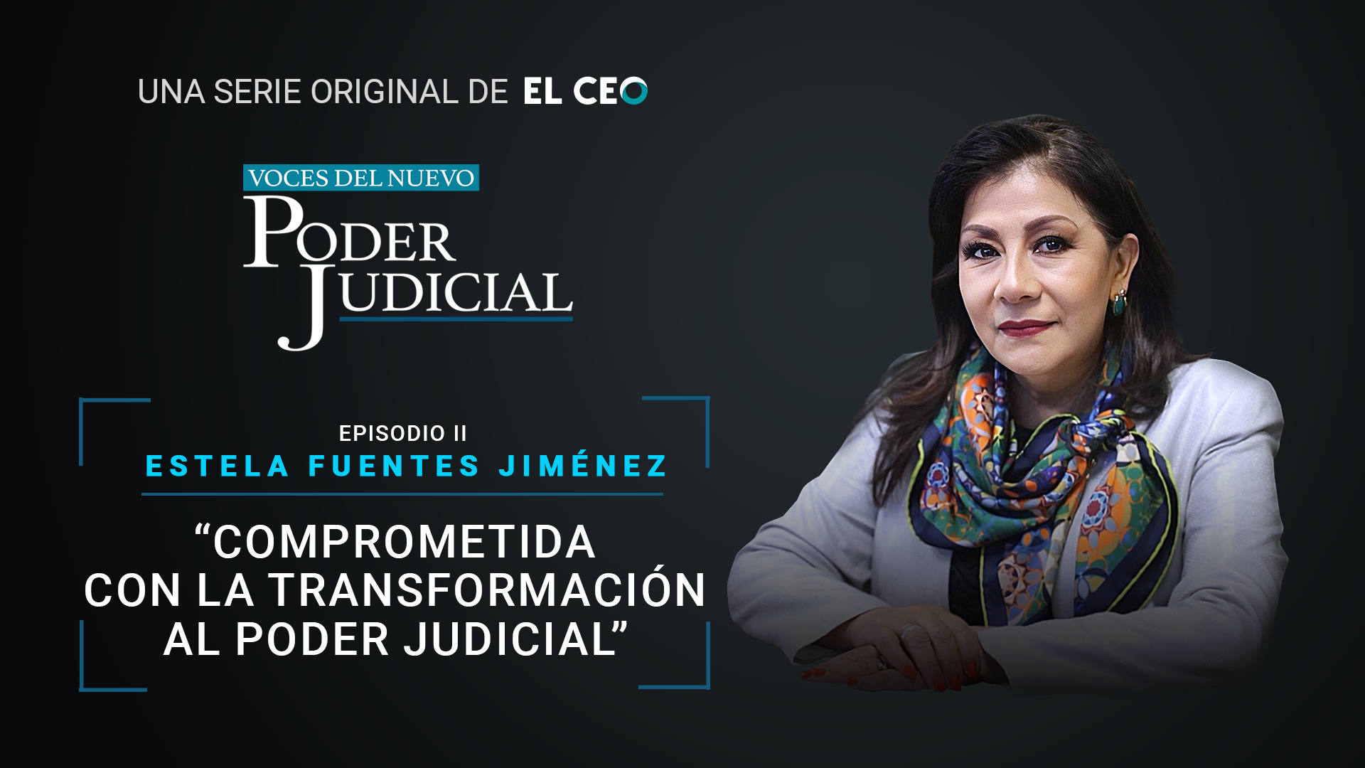 Voces del nuevo Poder Judicial: Estela Fuentes Jiménez