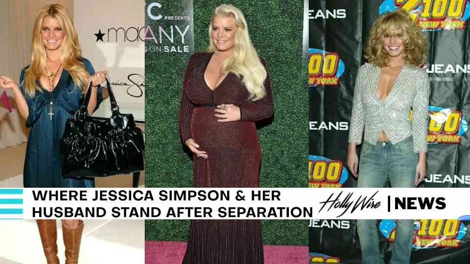 Where Jessica Simpson & Her Husband Stand After Separation
