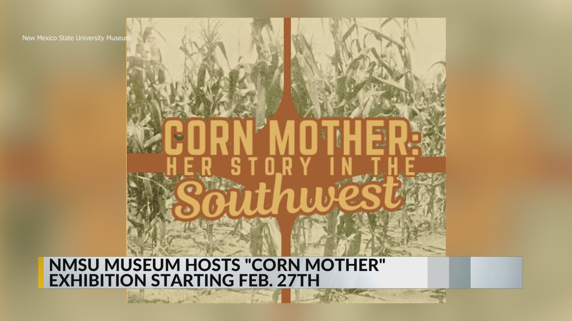 New Mexico State University opening "Corn Mother" museum exhibit
