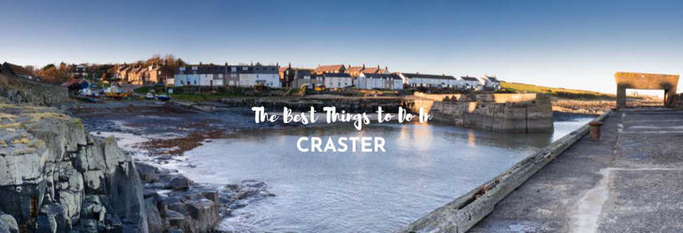 The Best Things to Do in Craster, Northumberland