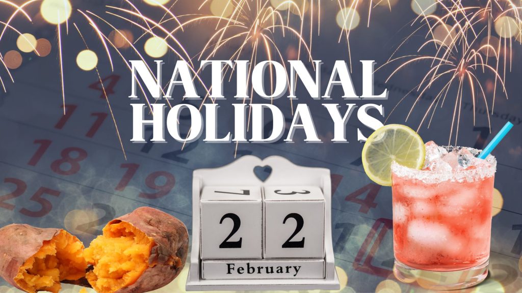 Holidays on This Day: February 22