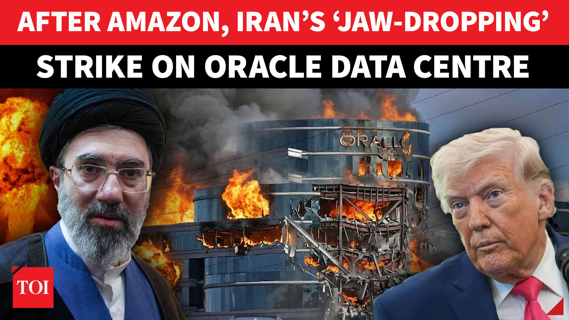 Oracle under Iran attack, Mojtaba’s forces destroy Dubai data centre ...