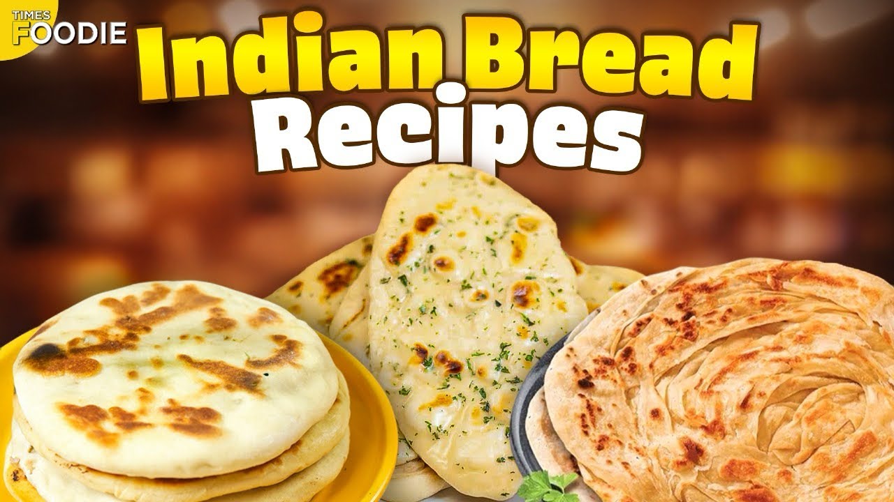 Iconic Indian bread recipes | Garlic lachcha paratha, naan & kulcha ...