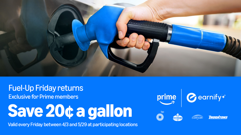 Amazon Prime members save 20¢ per gallon today and every Friday in May