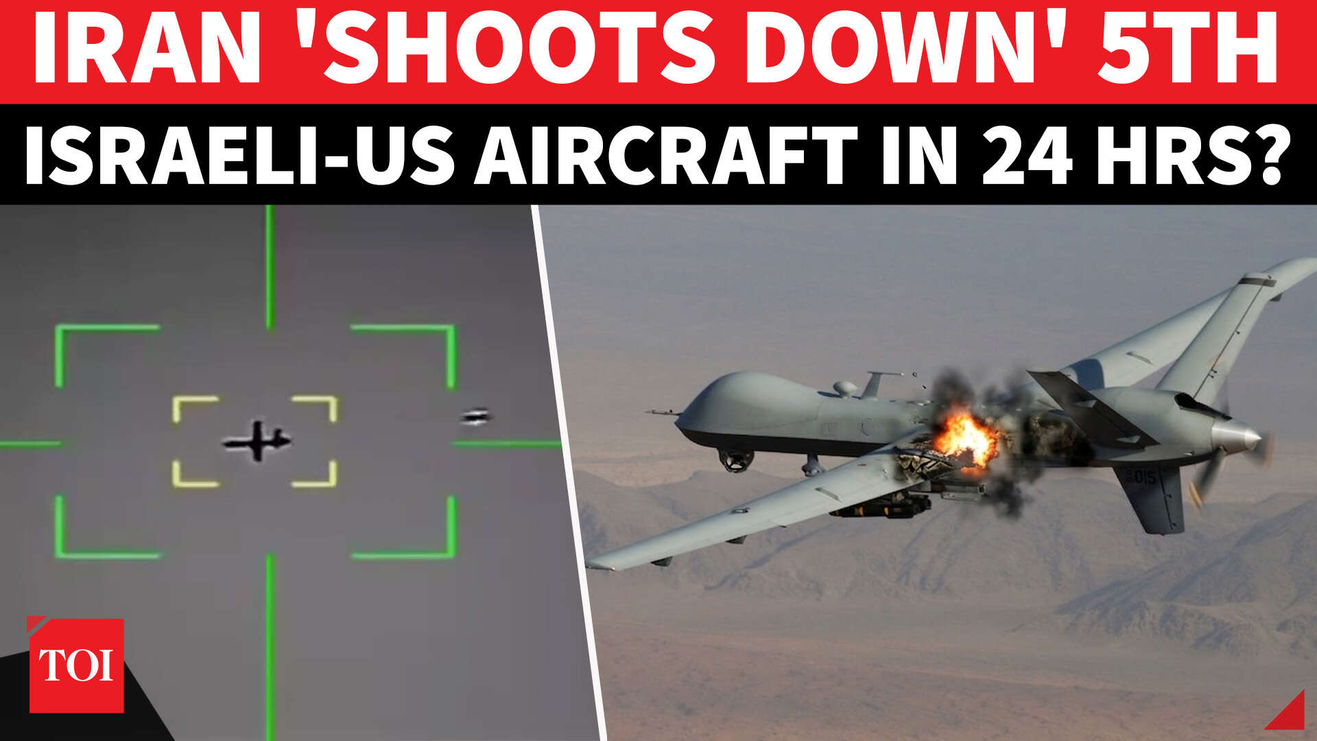 Iran claims big hit; reports US MQ-1 drone shot down over Isfahan ...