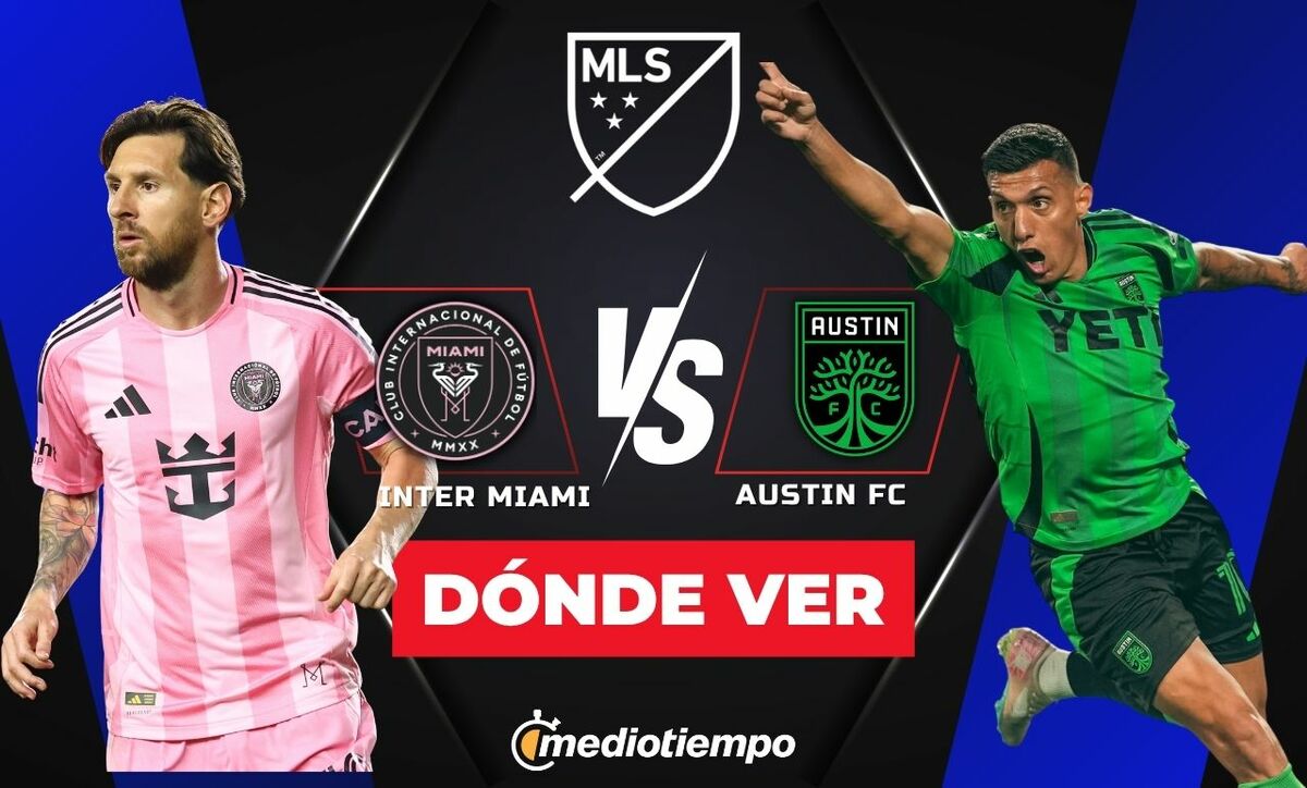 Inter Miami vs. Austin FC EN VIVO. Partido HOY de Messi MLS 2026