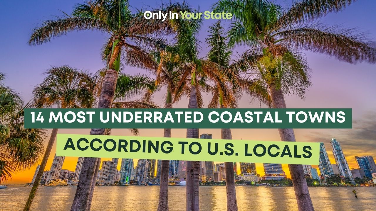 14 most underrated coastal towns, according to US locals