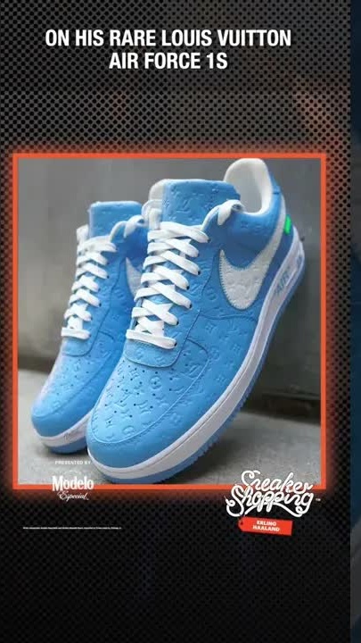 Erling Haaland's rare Louis Vuitton Air Force 1s in Man City colors!