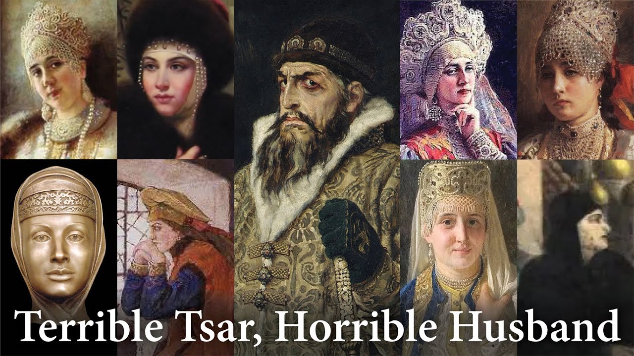 The 6 to 8 wives of Ivan the Terrible