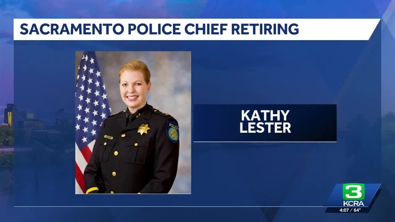 Sacramento Police Chief Kathy Lester to retire after 32 years in law ...