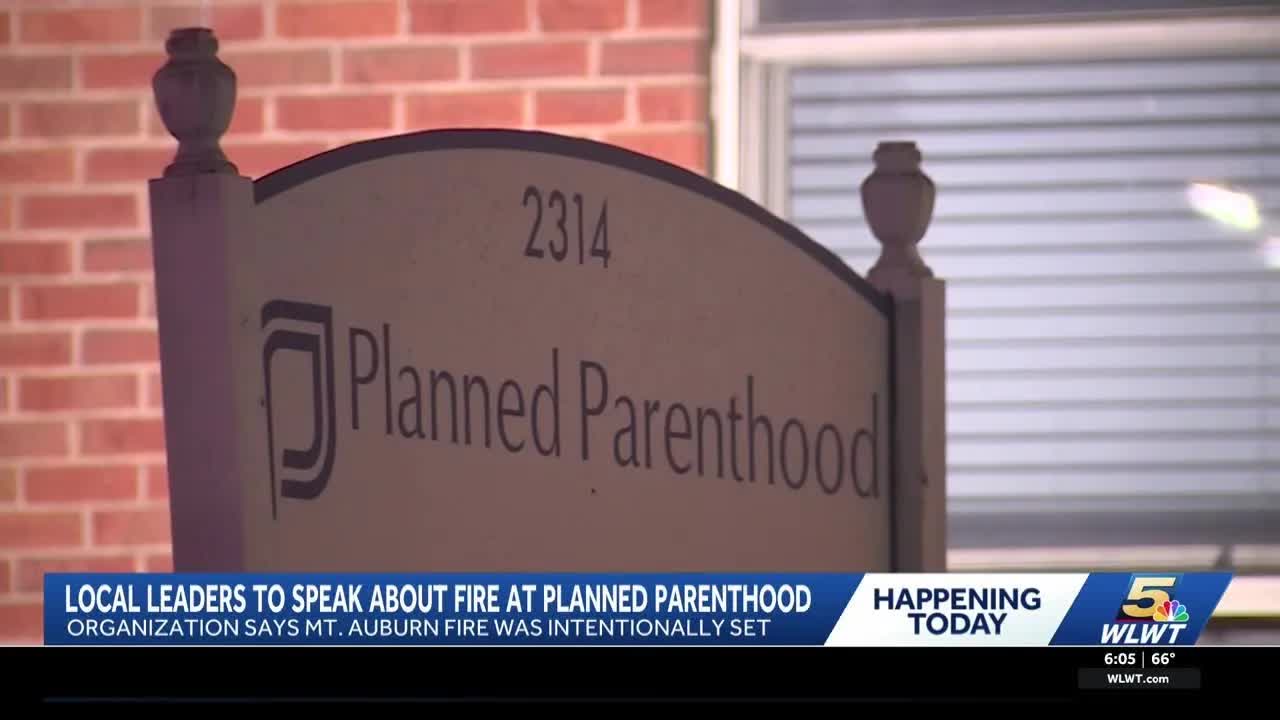 Cincinnati leaders to speak about fire at Planned Parenthood, regional ...