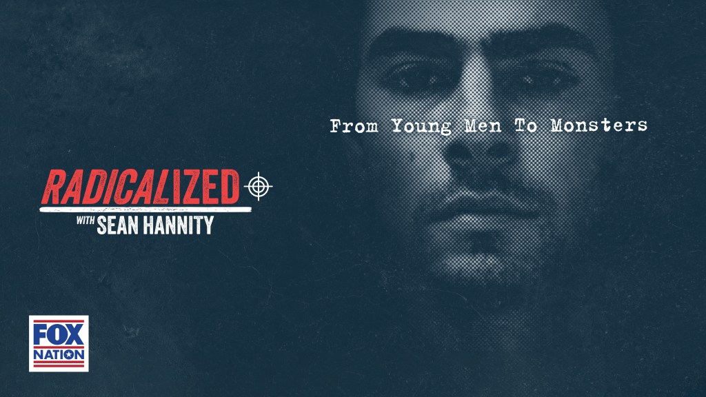 Fox Nation to debut Sean Hannity-hosted special 'Radicalized'