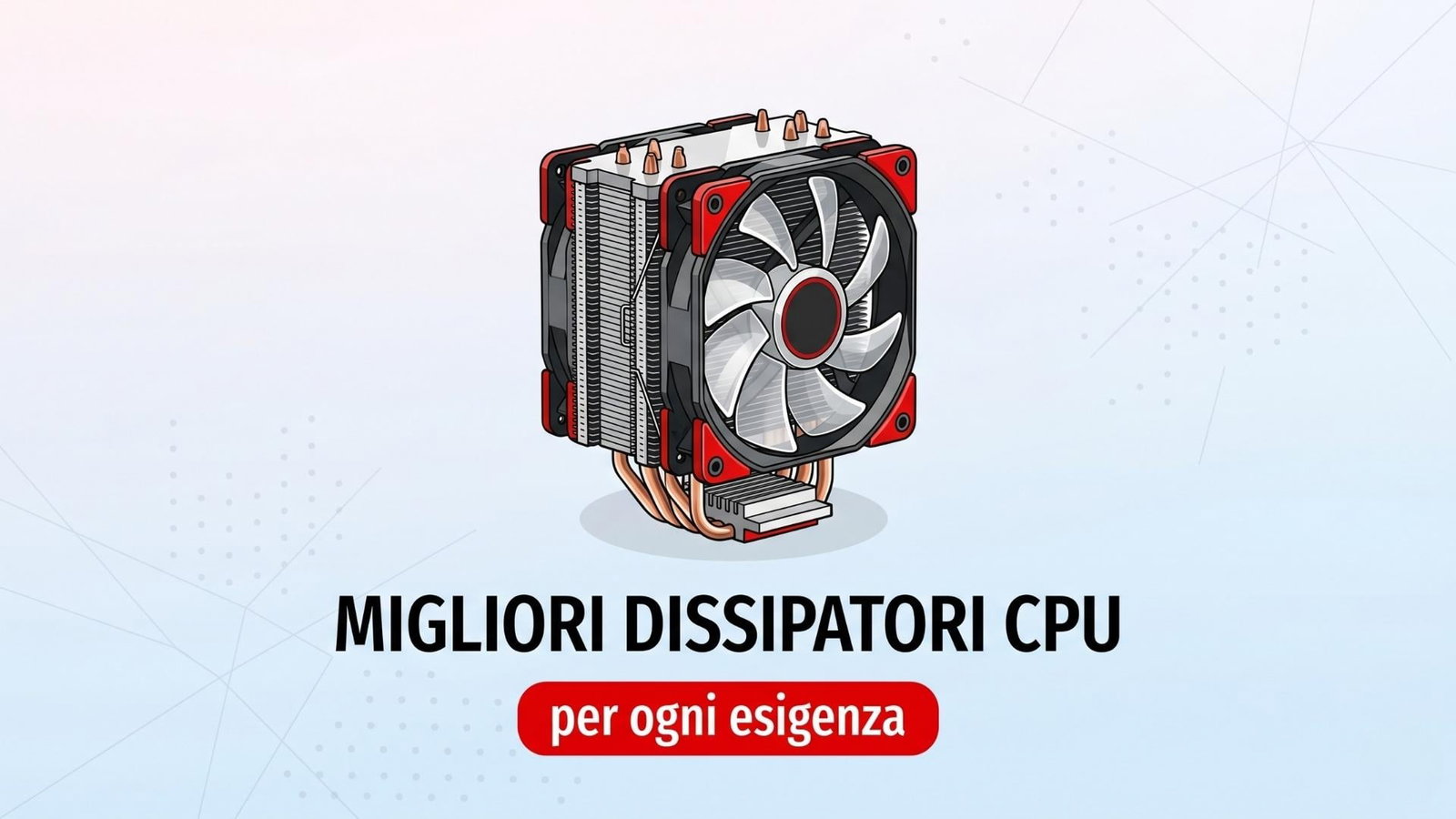 Migliori dissipatori CPU (maggio 2026)
