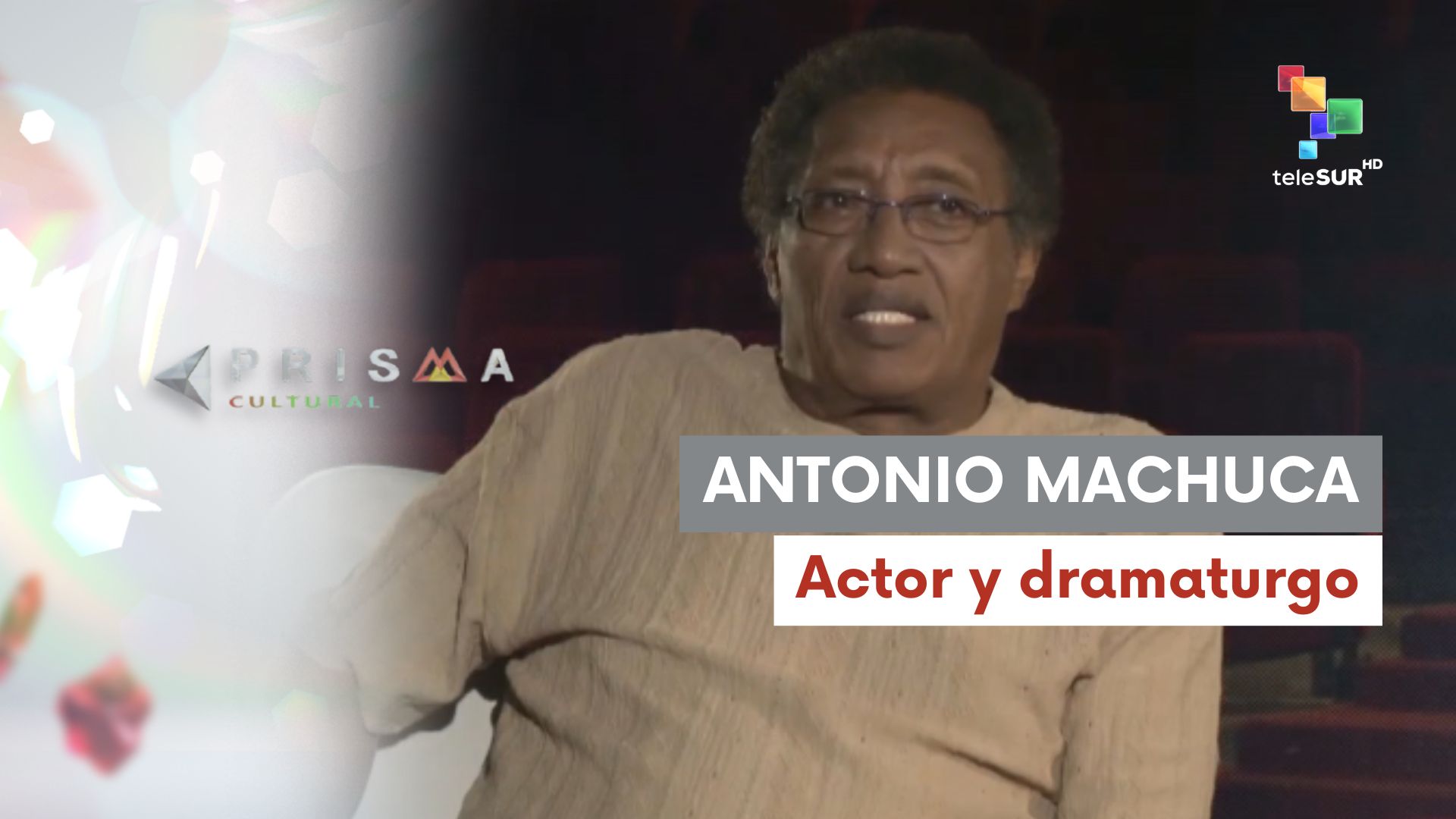 Prisma cultural | Antonio Machuca - actor y dramaturgo 04-04-2026