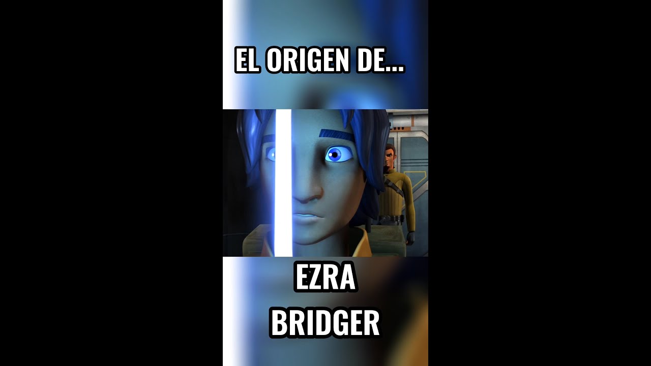 ¿Quien es Ezra Bridger? - Star Wars #Shorts