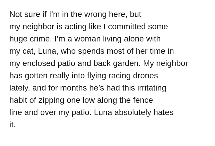 She warned her neighbor his drone would get wrecked if he kept flying ...