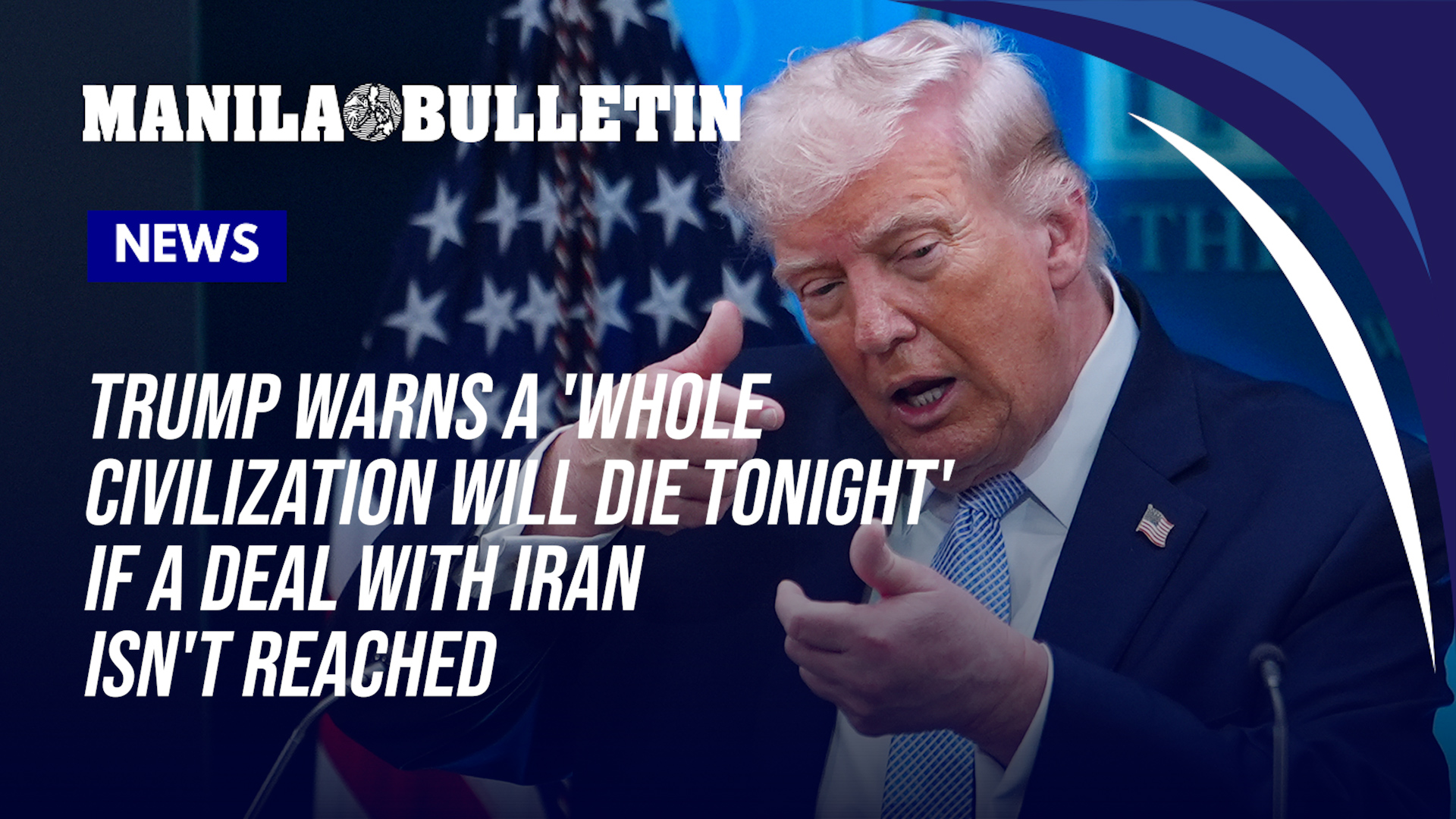 Trump warns a 'whole civilization will die tonight' if a deal with Iran ...