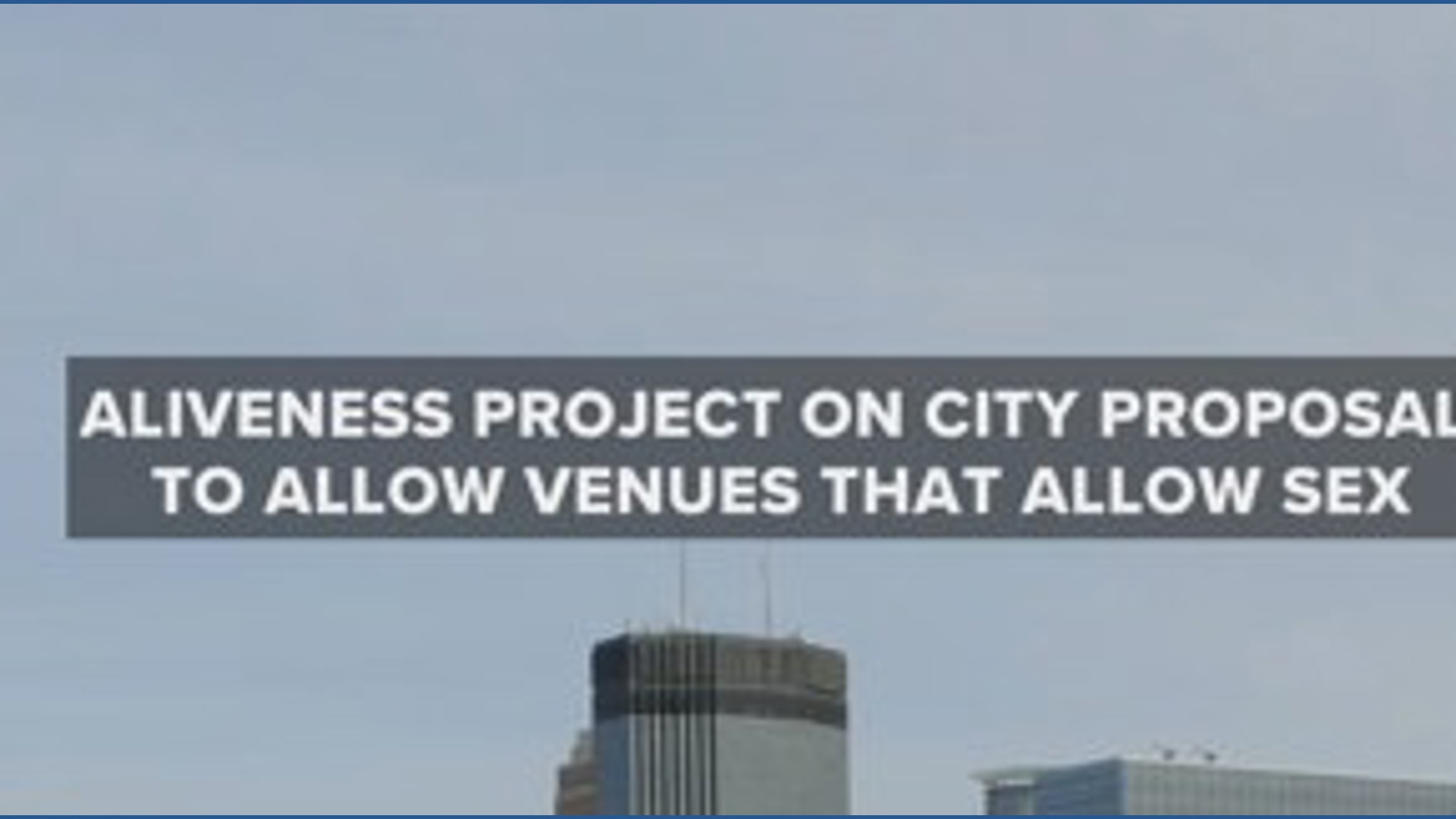 Aliveness Project on proposed city venues that allow sex
