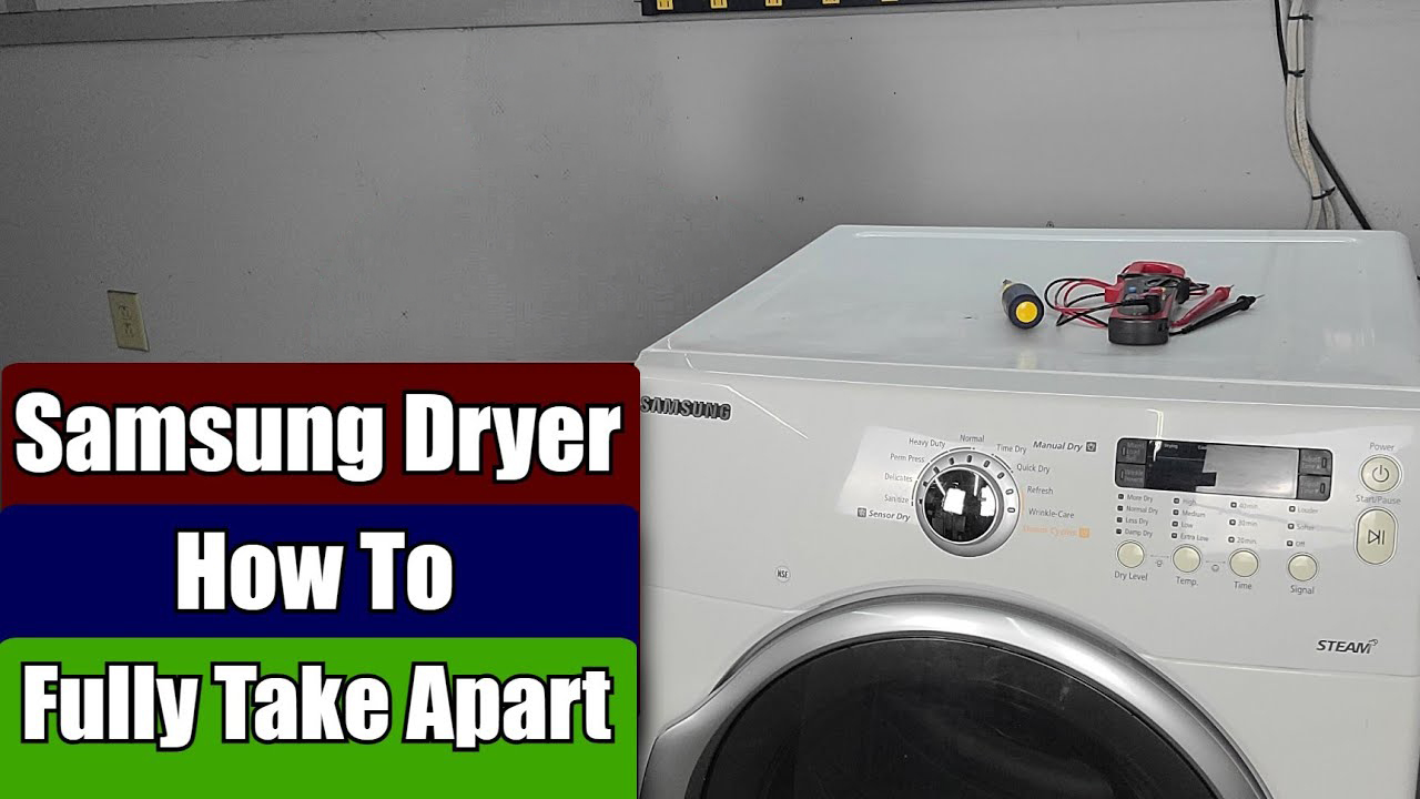 How to take apart a Samsung dryer