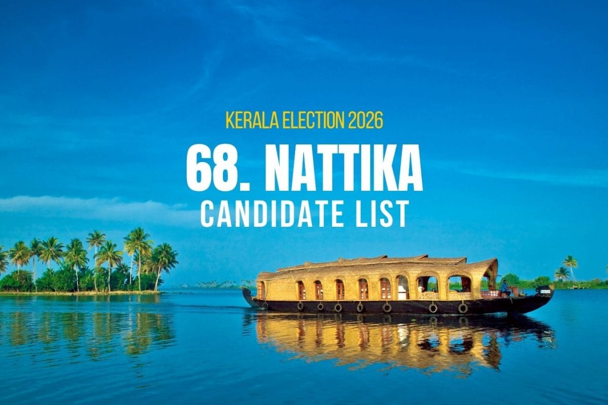 Nattika candidates 2026: Full list of contestants from Nattika Assembly ...