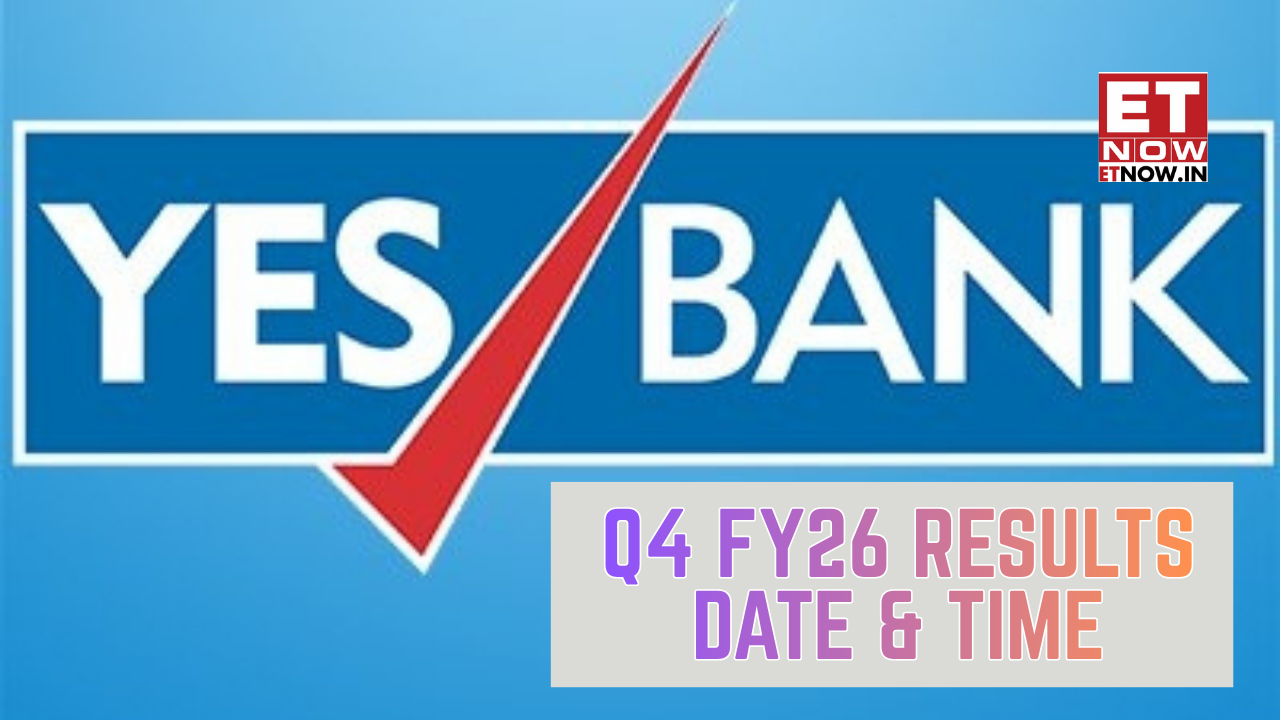 Yes Bank Q4 results 2026 date: Private lender’s quarterly earnings ...